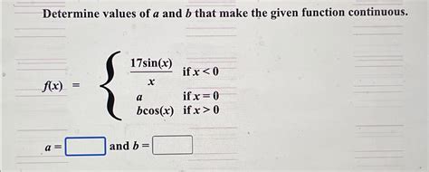 Solved Determine Values Of A And B ﻿that Make The Given