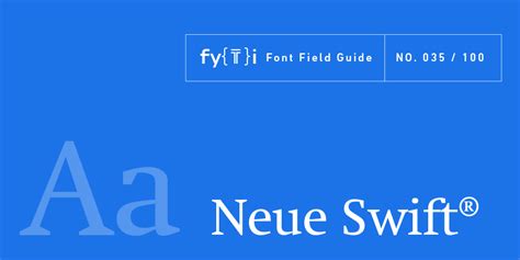 Neue Swift® Font Field Guide Myfonts