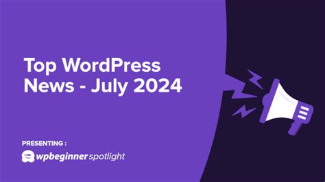 WPBeginner Spotlight 02 Plugin Acquisitions New Releases More