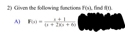 Solved 2 Given The Following Functions Fs Find Ft A