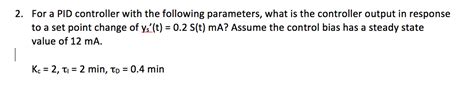 solved for a pid controller with the following parameters