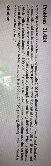 Solved Problem A Velocity Selector Has An Electric Chegg Com