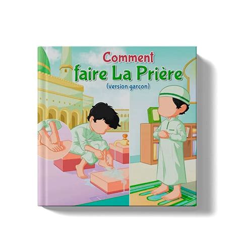 Comment Faire La Prière Version Garçon Amana Éditions