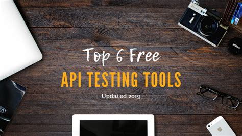 6 Top Free Api Testing Tools Rest And Soap Techndeck Updated 2019