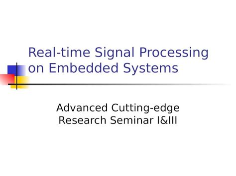 Pptx Real Time Signal Processing On Embedded Systems Dokumentips