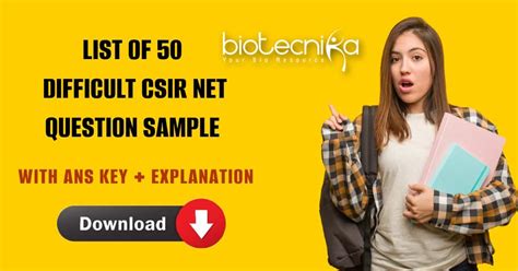 Download List Of 50 Difficult CSIR NET Question Sample With Answer Key Explanation Life