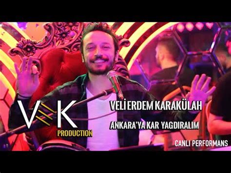 Veli Erdem Karak Lah Ankaraya Kar Ya D Ral M Ankara Sallamas