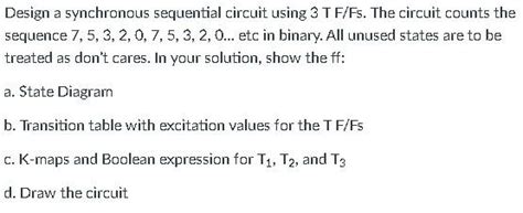 Solved Design A Synchronous Sequential Circuit Using 3 T