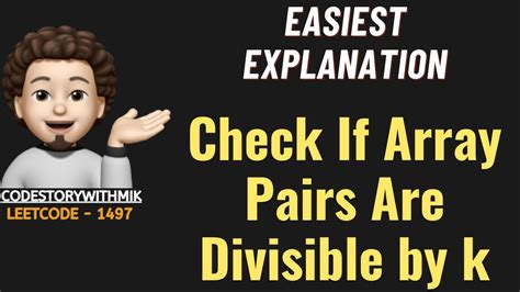 check if array pairs are divisible by k simplest explanation leetcode 1497