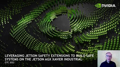 Leveraging Jetson Safety Extensions To Build Safe Systems On The Jetson Agx Xavier Industrial