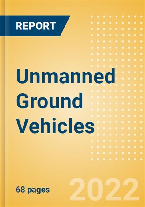 Unmanned Ground Vehicles Thematic Research