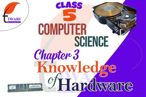 Class 5 Computer Science Chapter 3 Knowledge Of Hardware