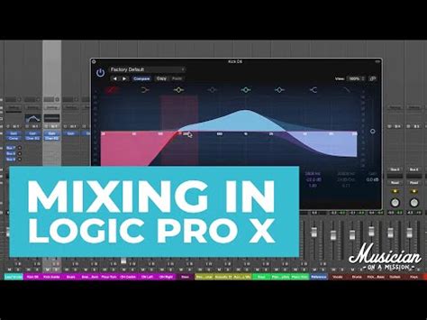 2 Mixing In Logic Pro X Everything You Need To Know YouTube Logic Pro X Logic Pro Logic