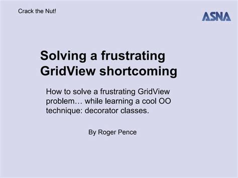 Fixing An Annoying Gridview Problem Ppt Technology And Computing