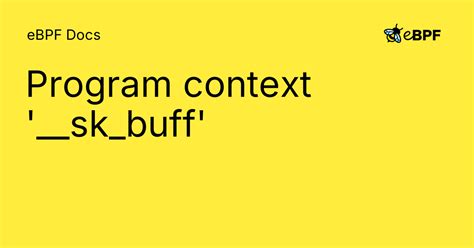 program context sk buff ebpf docs