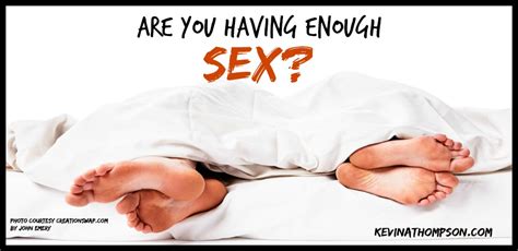 Are You Having Enough Sex Kevin A Thompson