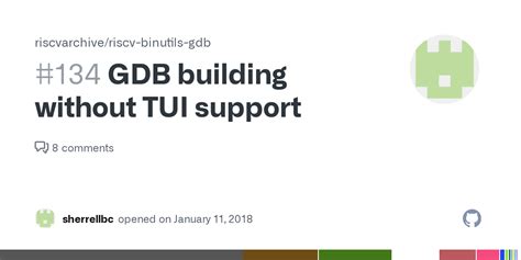 Gdb Building Without Tui Support · Issue 134 · Riscvarchiveriscv Binutils Gdb · Github