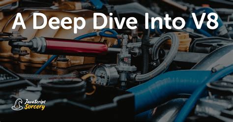 A Deep Dive Into V8 Chrome Javascript Engine Rhackingsimplified