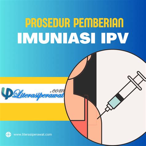 Prosedur Pemberian Imunisasi Ipv Literasi Perawat