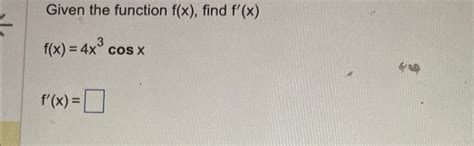 Solved Given The Function F X Find Chegg Com