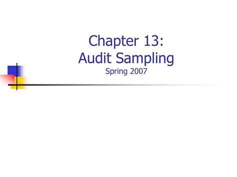 Ppt Chapter 13 Audit Sampling Spring 2007 Powerpoint Presentation Free Download Id 398319