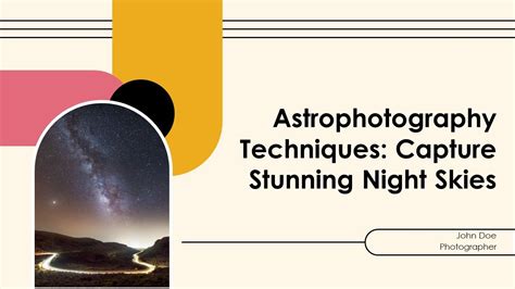 Astrophotography Techniques Capture Stunning Night Skies Ppt Powerpoint St Ai