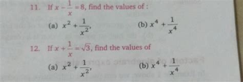 11 if x−x1 8 find the values of a x2 x21 b x4 x41 12 if x x1