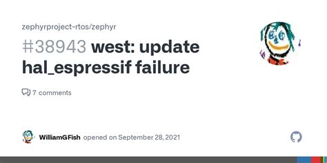 West Update Hal Espressif Failure Issue 38943 Zephyrproject Rtos