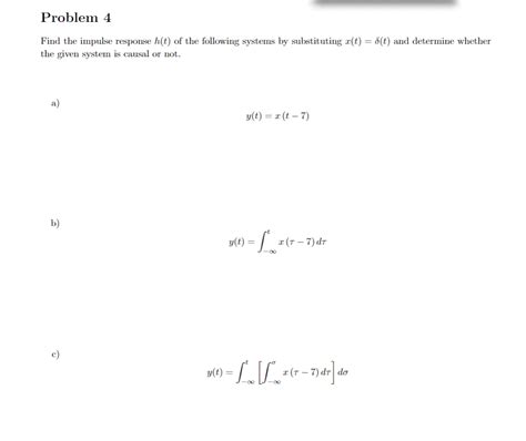 Solved Problem Find The Impulse Response H T Of The Chegg Com