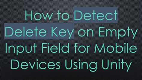 How To Detect Delete Key On Empty Input Field For Mobile Devices Using