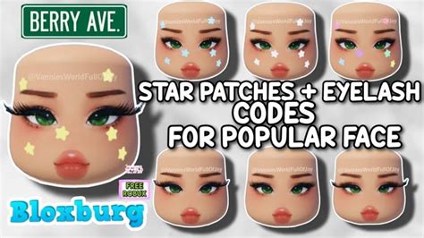 Star Patches And Eyelash Codes That Fit The Popular Face For Berry Avenue And Bloxburg 🤩 Berries