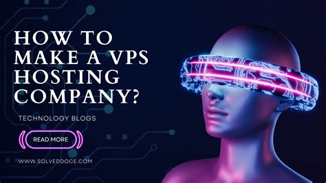 How To Make A Vps Hosting Company Solveddoc