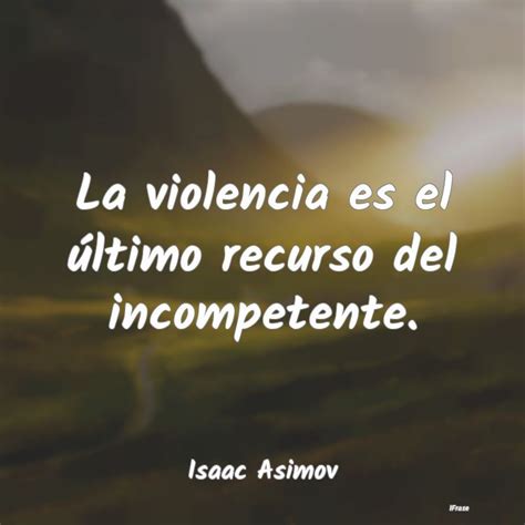 Imagen Motivadora Frases Alusivas Frases Para Tias Frases De Violencia