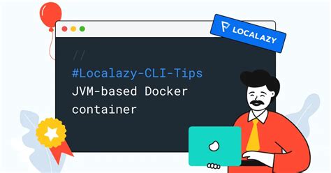 Localazy Cli Tips Create Your Own Jvm Based Docker Container