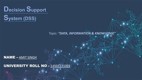 Dss “data Information And Knowledge”pptx