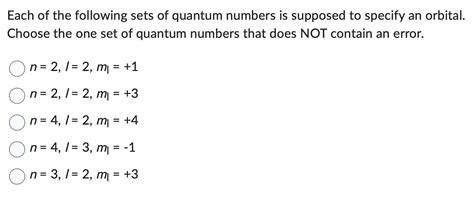 Solved Each Of The Following Sets Of Quantum Numbers Is