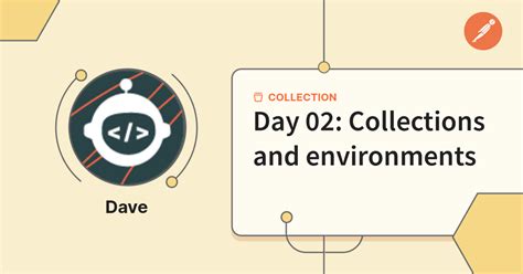 Day 02 Collections And Environments Postman In 30 Days Postman Api Network