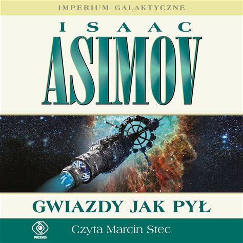 Gwiazdy Jak Pył Imperium Galaktyczne Tom 1 Audiobook Asimov Isaac