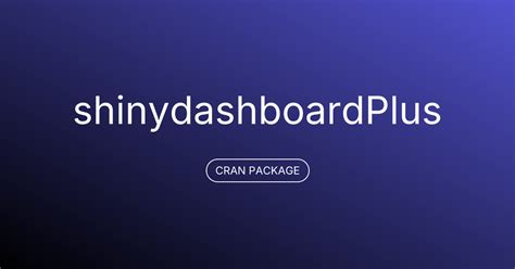 shinydashboardplus add more adminlte2 components to shinydashboard