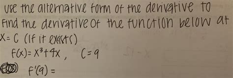 Solved Ue The Alternativl Form Of The Deivative To Find The