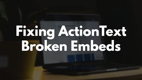 How To Update Actiontext Attachments Gorails