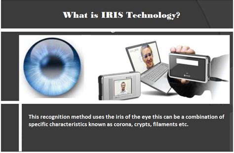 Biometric System Using Iris Pattern Recognition The Iris Technology Is