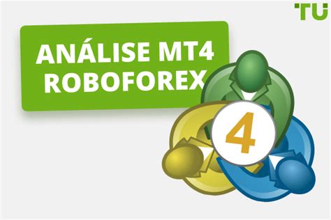 Análise Roboforex Mt4 Como Baixar E Configurar