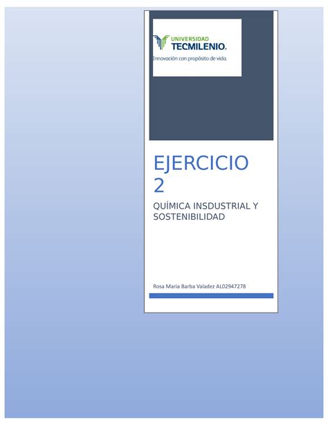 Ejercico 2 Quimica Ejercicio 2 QuÍmica Insdustrial Y Sostenibilidad