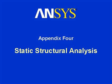 Appendix Four Static Structural Analysis General Preprocessing Procedure