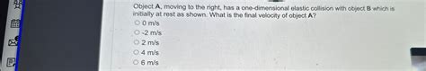 Object A ﻿moving To The Right Has A One Dimensional