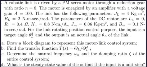 Solved A Robotic Link Is Driven By A PM Servo Motor Through Chegg Com