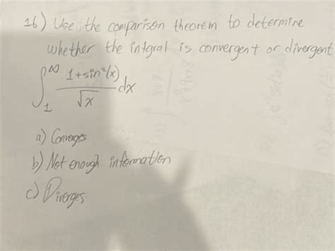 16 Use The Comparison Theorem To Determine Studyx