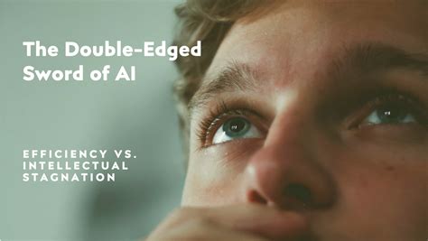 The Double Edged Sword Of Ai