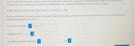 Solved Use The Normal Distribution To Find A Confidence Chegg